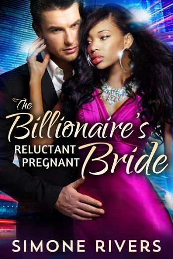 THE BILLIONAIRE’S RELUCTANT PREGNANT BRIDE by SIMONE RIVERS ...